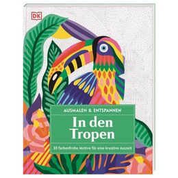 Dorling Kindersley Ausmalen & Entspannen. In den Tropen