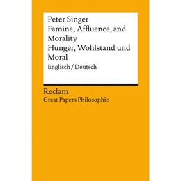 Famine, Affluence, and Morality / Hunger, Wohlstand und Moral. Englisch/Deutsch....