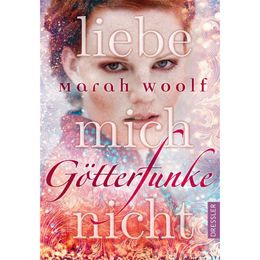 G&ouml;tterFunke 01. Liebe mich nicht