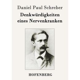 Hofenberg Denkw&uuml;rdigkeiten eines Nervenkranken
