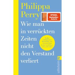 Wie man in verr&uuml;ckten Zeiten nicht den Verstand verliert