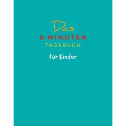 Das 6-Minuten-Tagebuch f&uuml;r Kinder (petrol) (Buch)
