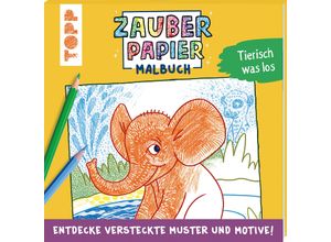 9783772444647 - Zauberpapier Malbuch Tierisch was los - Norbert Pautner Kartoniert (TB)