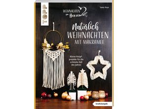 9783735850423 - Natürlich Weihnachten mit Makramee (kreativkompakt) - Sema Kaya Kartoniert (TB)