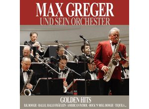 0090204674374 - Golden Hits - Max Und Sein Orchester Greger (CD)