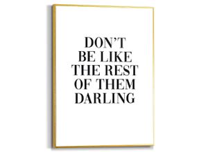 8714597574791 - Poster REINDERS Dont be like the rest Bilder Gr B H T 30 cm x 40 cm x 16 cm schwarz (schwarz weiß) Poster