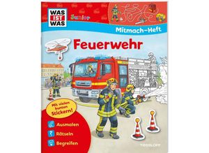 9783788620011 - WAS IST WAS Junior Mitmach-Hefte   WAS IST WAS Junior Mitmach-Heft Feuerwehr - Sabine Schuck Kartoniert (TB)