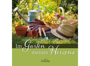 Image of Im Garten meines Herzens - Steffi Baltes, Geheftet