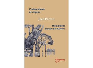 Image of L'extase simple de respirer / Die einfache Extase des Atmens - Jean Perron, Taschenbuch