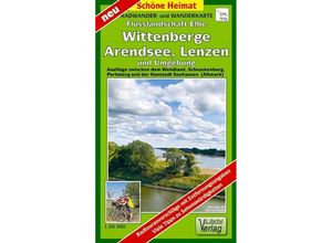 9783895912443 - Schöne Heimat   Doktor Barthel Karte Radwander- und Wanderkarte Flusslandschaft Elbe Wittenberge Arendsee Lenzen und Umgebung - Verlag Dr Barthel Karte (im Sinne von Landkarte)