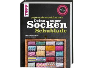 9783772448591 - Topp Buchreihe   Deine super Socken-Schublade - #operationsockdrawer - The Knitmore Girls Gebunden