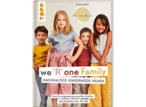 9783772448676 - We R one Family - Nachhaltige Kindermode nähen - Maria Rapp Gebunden