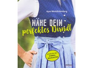 9783830720768 - Nähe Dein perfektes Dirndl - Ayse Westdickenberg Gebunden