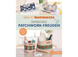 4058896374718 - Buch Nähen mit – Fantasievolle Patchwork-Freuden!