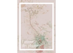 4055065175985 - Wandbild »Lamour des plantes« (1 St) Deutsches Premium-Poster Fotopapier mit seidenmatter Oberfläche und hoher Lichtbeständigkeit Für fotorealistische Drucke mit gestochen scharfen Details und hervorragender Farbbrillanz