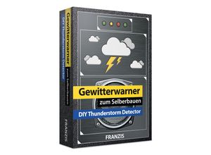 9783645652384 - Lernpaket Gewitterwarner zum selbst bauen - Franzis